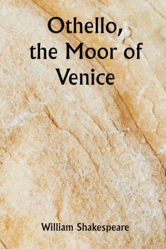 Othello, the Moor of Venice by William Shakespeare | Goodreads