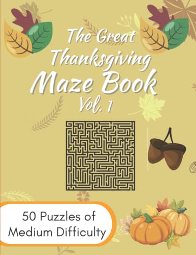 The Great Thanksgiving Maze Book Vol. 1: Maze Activity Book for Adults ...