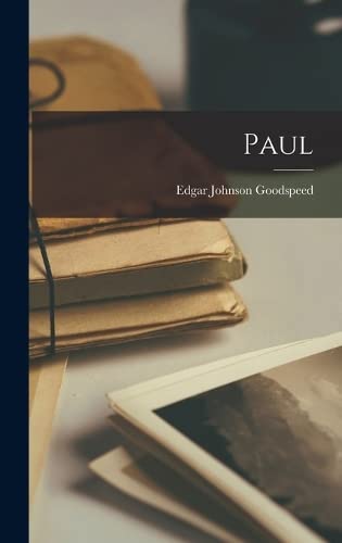 Paul by Edgar J. Goodspeed | Goodreads