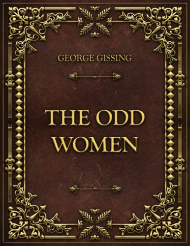 The Odd Women: George Gissing by George Gissing | Goodreads