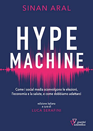 HYPE MACHINE by Sinan Aral | Goodreads