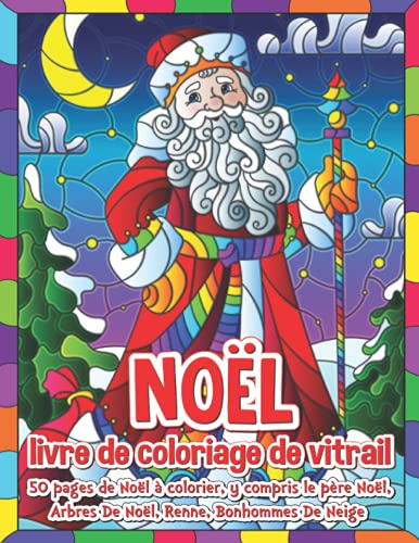 Noël Livre de coloriage de vitrail: 50 pages à colorier de Noël, y ...