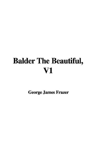 Balder the Beautiful by James George Frazer | Goodreads