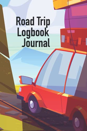 Road Trip Logbook Journal: Road Trip Logbook And Journal for Kids 12-16 ...