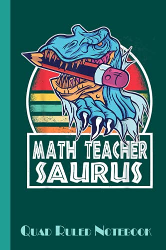 Math Teacher saurus back to school dino rex first day Quad Ruled ...