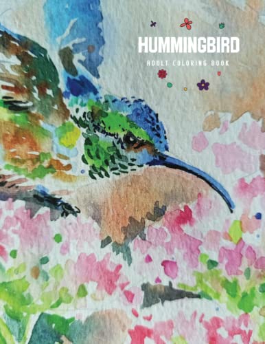 Hummingbird Coloring Book: An Adult Coloring Book Featuring Charming ...