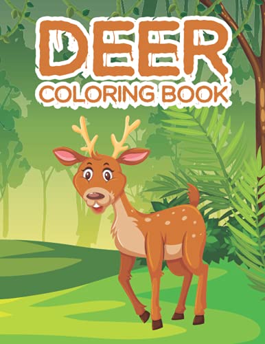 Deer Coloring Book: Deer Coloring Book For Kids Ages ( 1-4 , 2 - 8 , 2 ...