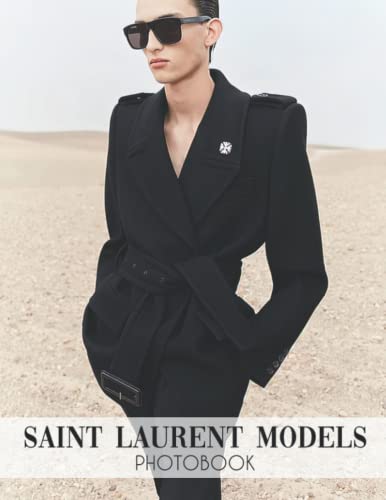 Saint Laurent Models Photobook: Relax And Enjoy These 30+ High ...
