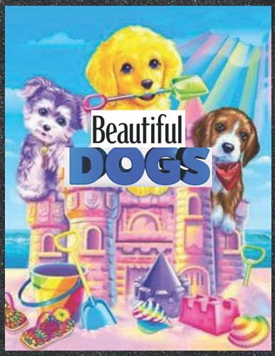 Beautiful Dogs: Coloring Book for Kids and Adults with Fun, Easy, and ...