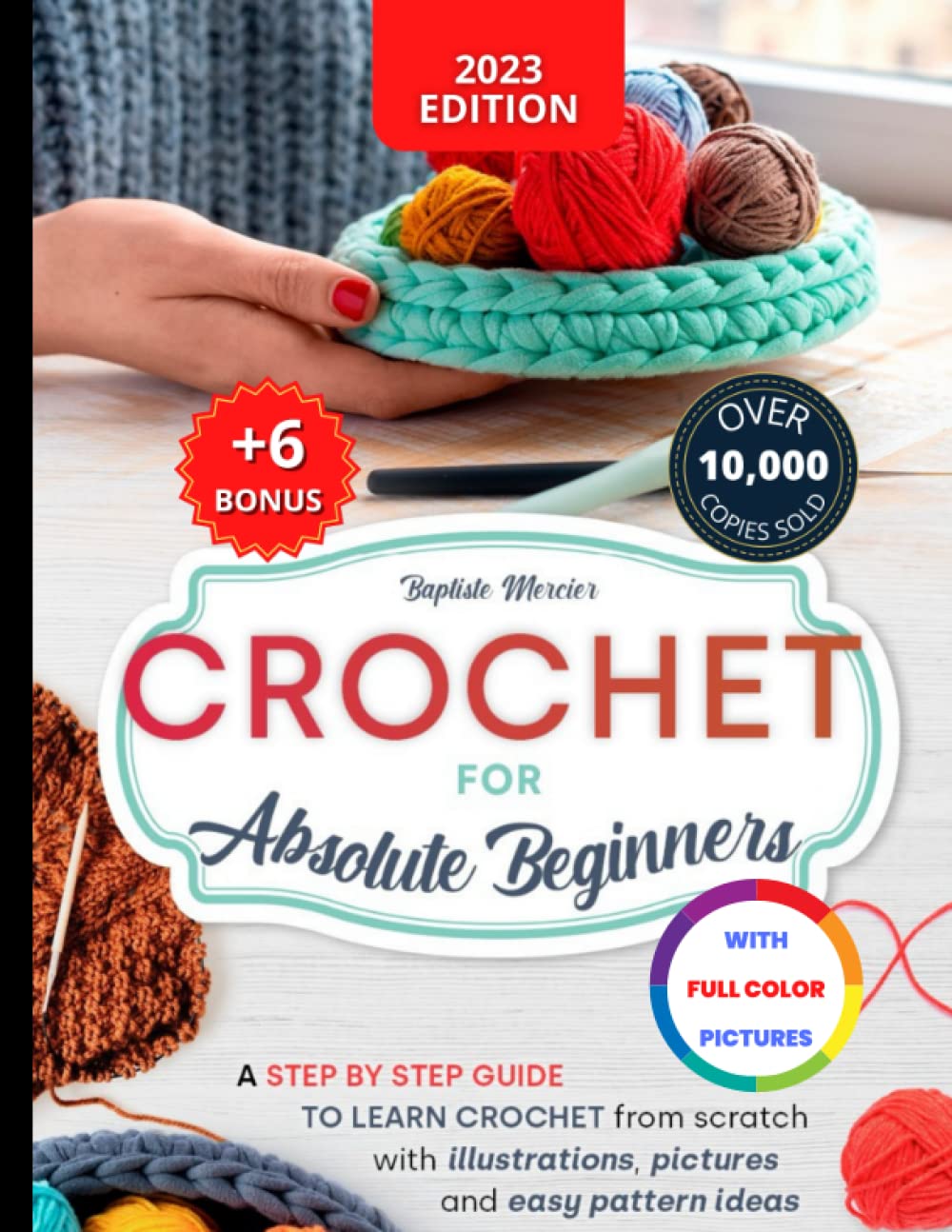 Crochet for Absolute Beginners: A Step by Step Guide to Learn Crochet ...