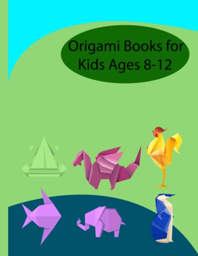 Origami Books for Kids Ages 8-12 by Armando L. Pierce | Goodreads