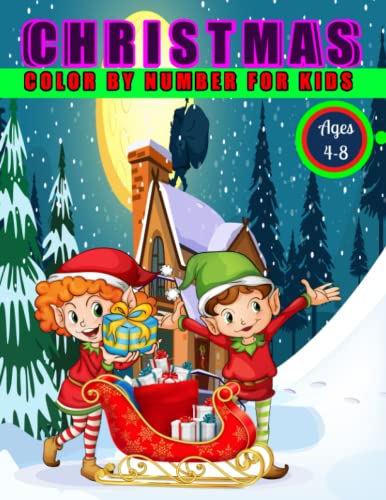 Christmas Color By Number For Kids Ages 4-8: Coloring Book for Kids ...