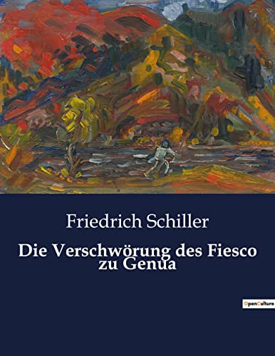 Die Verschwörung des Fiesco zu Genua by Friedrich Schiller | Goodreads