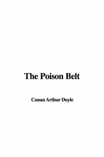 The Poison Belt by Arthur Conan Doyle | Goodreads