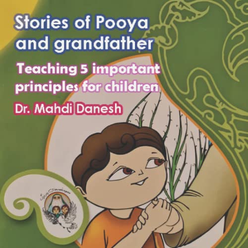 Stories of Pooya and Grandfather: Teaching 5 important principles for ...