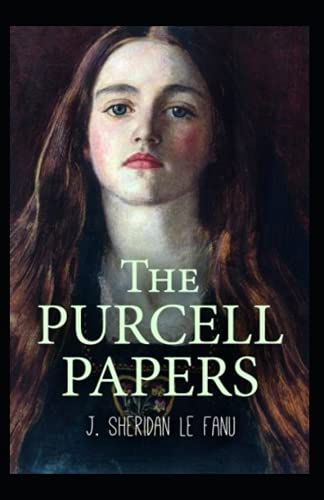 The Purcell Papers Annotated by J. Sheridan Le Fanu | Goodreads
