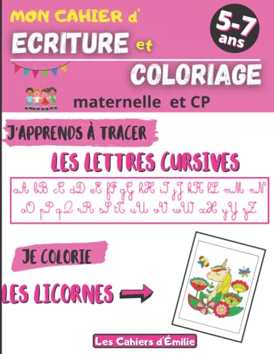 Cahier d’écriture cursive et de coloriage: Apprendre en s’amusant ...