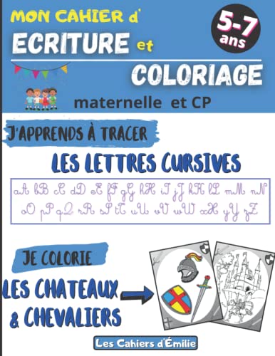 Cahier d’écriture cursive et de coloriage: Apprendre en s’amusant ...