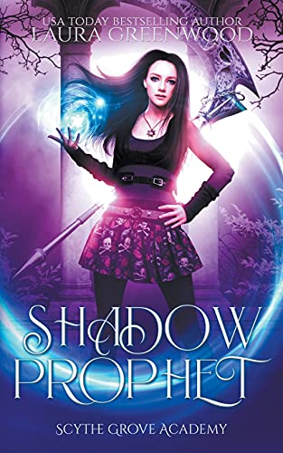Shadow Prophet (Scythe Grove Academy) by Laura Greenwood | Goodreads