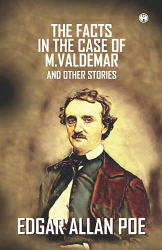 The Facts In The Case Of M. Valdemar And Other Stories by Edgar Allan ...