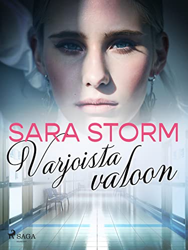 Varjoista valoon (Finnish Edition) by Sara Storm | Goodreads