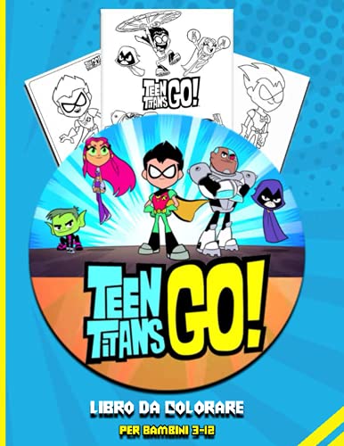 Teen Titans Go! libro da colorare per bambini 3-2: Ottimo libro da ...