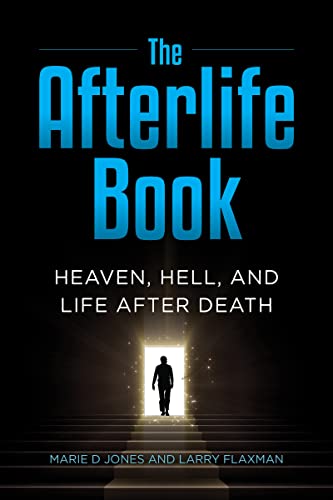 The Afterlife Book: Heaven, Hell, and Life After Death by Marie D ...