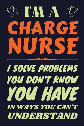Funny Charge Nurse Gifts: Lined Blank Notebook Journal Gift for Charge ...