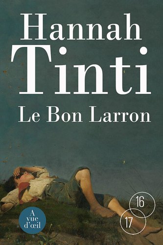 LE BON LARRON by Hannah Tinti | Goodreads