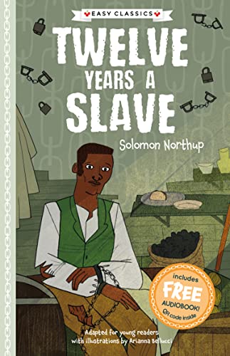 Twelve Years a Slave (Easy Classics) by Unknown Author | Goodreads