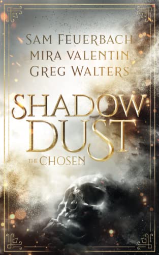 The Chosen (Shadowdust #1) by Sam Feuerbach | Goodreads