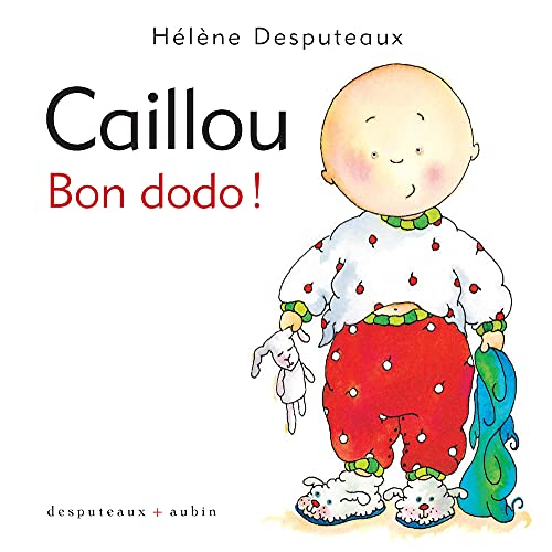 Caillou: Bon dodo! by Hélène Desputeaux | Goodreads