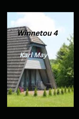 Winnetou 4 (Annotated) (German Edition) by Karl May | Goodreads