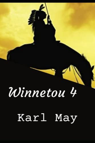Winnetou 4 (Annotated) (German Edition) by Karl May | Goodreads