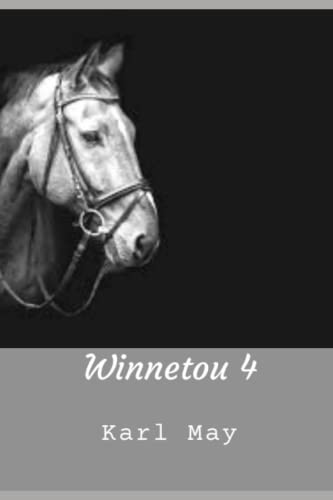 Winnetou 4 (Annotated) (German Edition) by Karl May | Goodreads