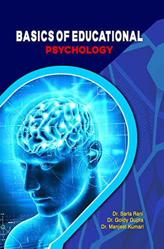 Basics of Educational Psychology: Basics of Educational Psychology by ...