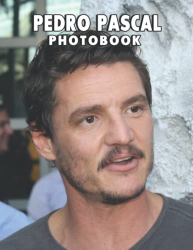 The Photo Of Pedro Pascal: An Album Consist Of Compelling Photos ...