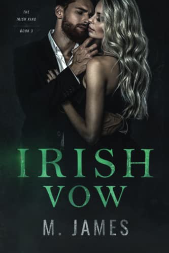 Irish Vow (Irish King Series) by M. James | Goodreads