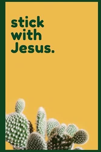 Stick With Jesus Journal by Kennedy Alexis Bigham | Goodreads