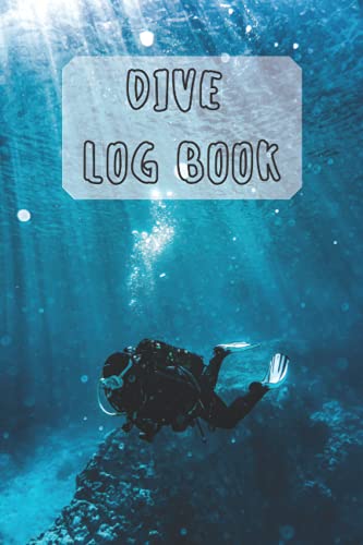Dive Log book : Scuba Diving Logbook for Divers: Dive Notebook for Training | Scuba Diving Gift ...