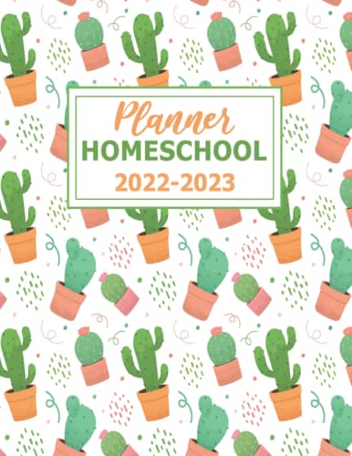 Cactus Homeschool Planner 2022-2023: Monthly & Weekly Homeschooling ...