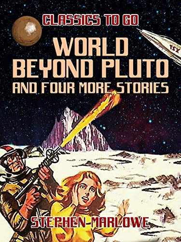 World Beyond Pluto and four more stories by Stephen Marlowe | Goodreads