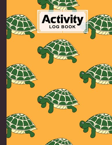 Activity Log Book: Turtles Cover Activity Log Book, 120 Pages, 8.5X11 ...