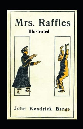 Mrs. Raffles Illustrated by John Kendrick Bangs | Goodreads