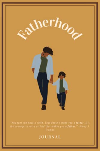 Fatherhood Journal: 50 Page Fatherhood Journaling Book by Kelli Olsen ...