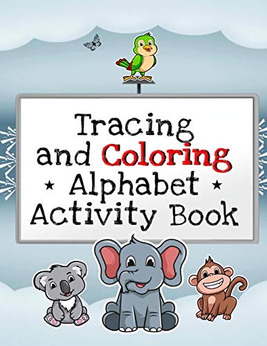 Tracing and Coloring Alphabet: Tracing coloring and drawing alphabet ...