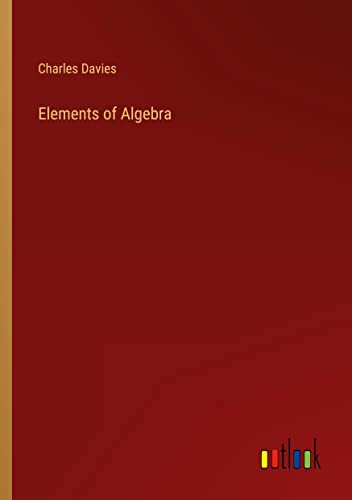 Elements of Algebra by Charles Davies | Goodreads