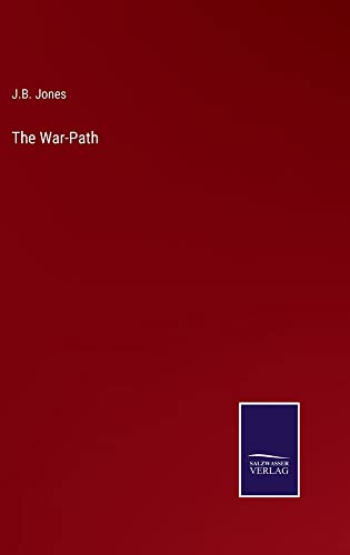 The War-Path by J.B. Jones | Goodreads