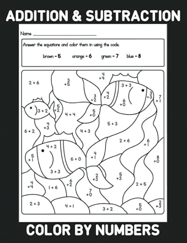 Addition & Subtraction Color By Numbers: The Ultimate Colour by Numbers ...