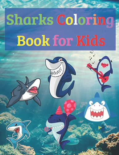 Sharks Coloring Book for Kids: - Awesome Sharks Coloring Book for Kids ...